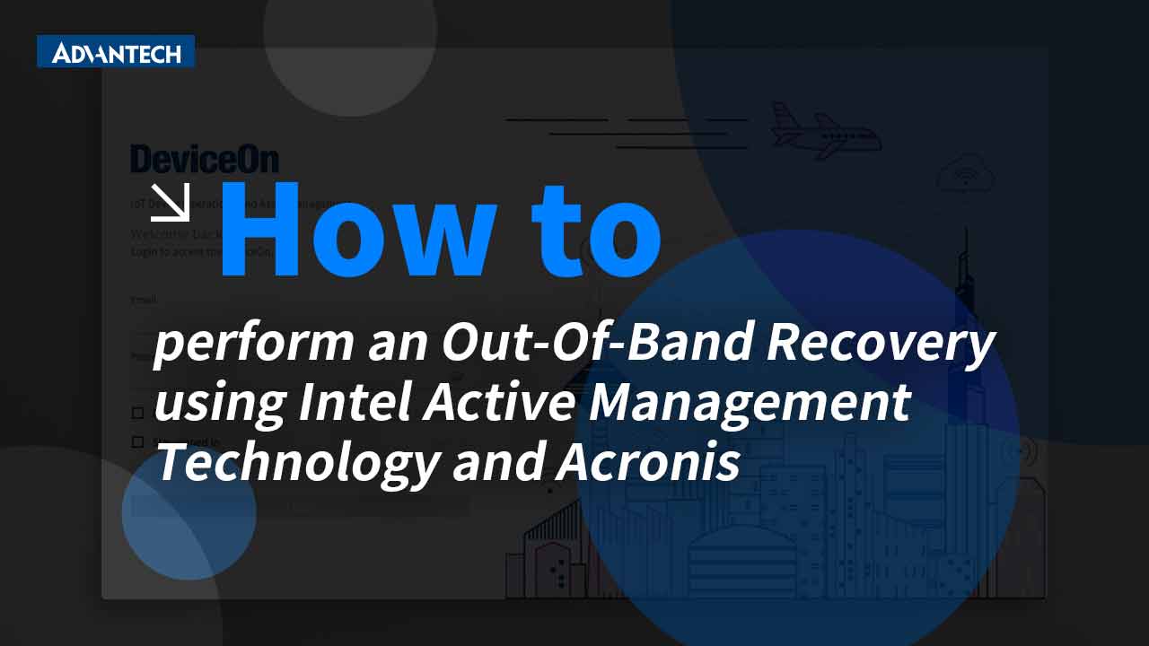 How to perform an Out-Of-Band Recovery using Int - Advantech