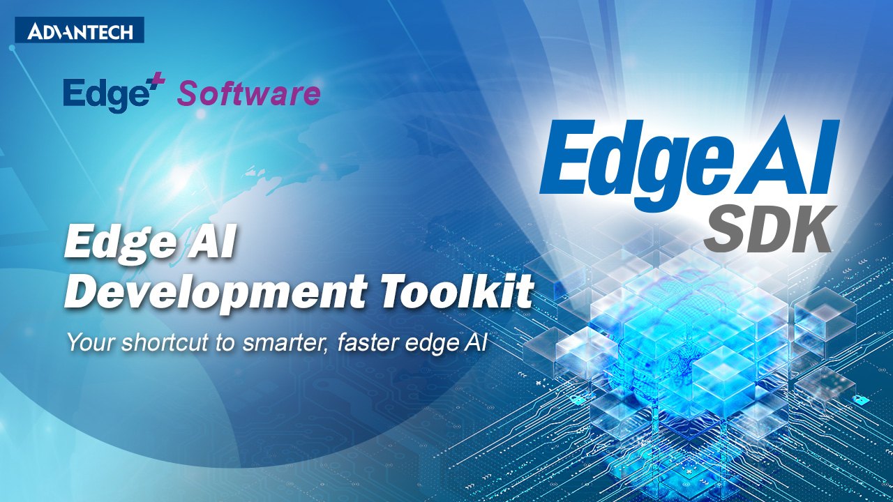 Edge AI SDK, the Edge AI Development Toolkit for - Advantech