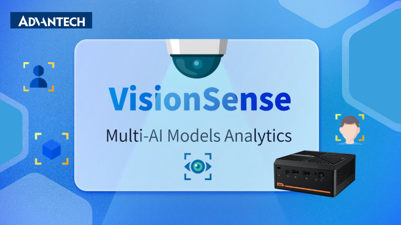 VisionSense Bringing Smarter Edge AI Video Analy - Advantech